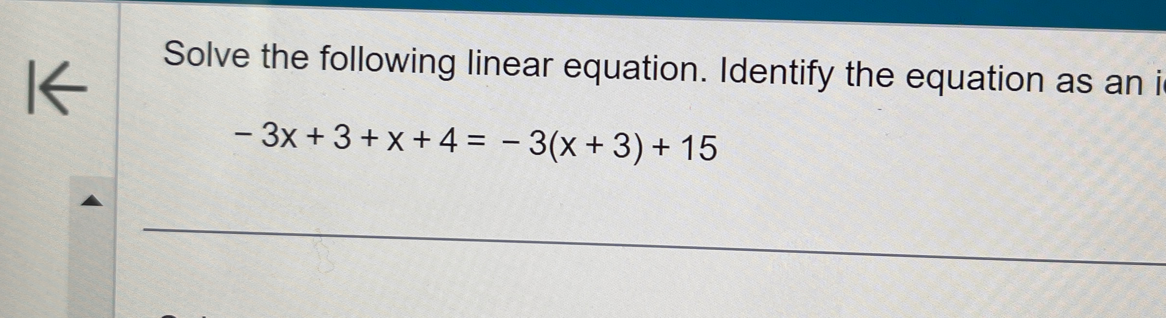 Solved Solve the following linear equation. Identify the | Chegg.com