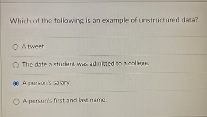 Solved Which of the following is an example of unstructured | Chegg.com