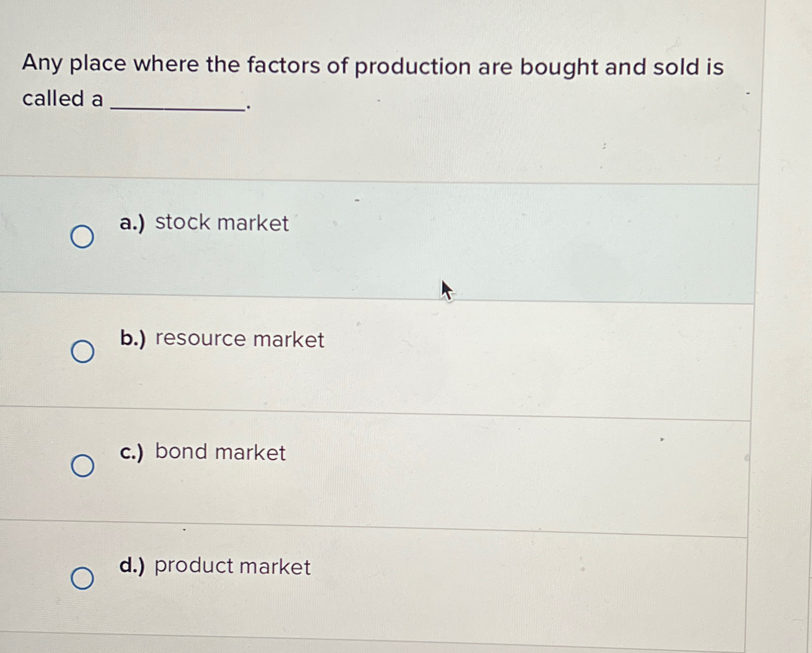 Solved Any place where the factors of production are bought | Chegg.com