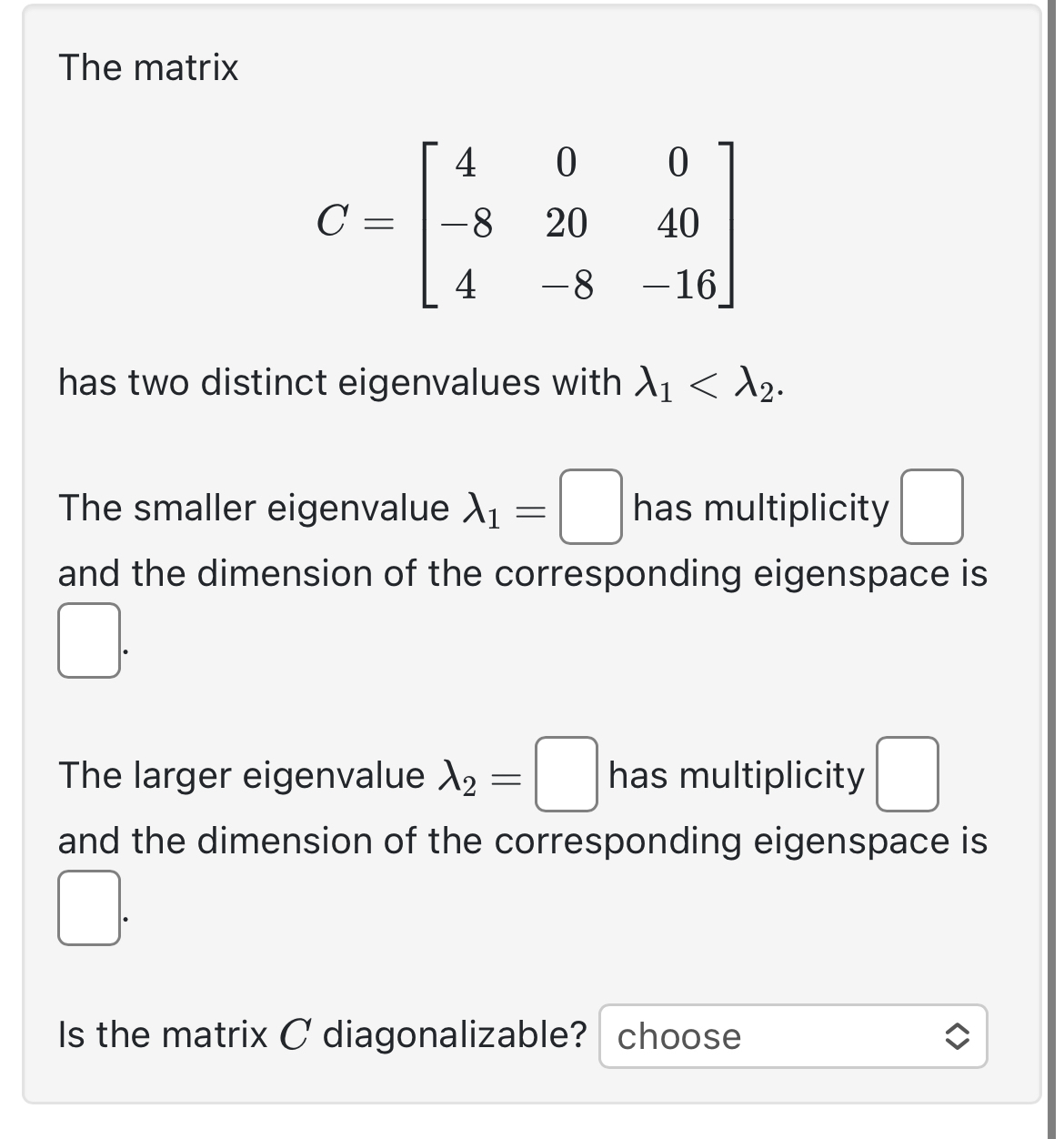 Solved The matrixC=[400-820404-8-16]has two distinct | Chegg.com