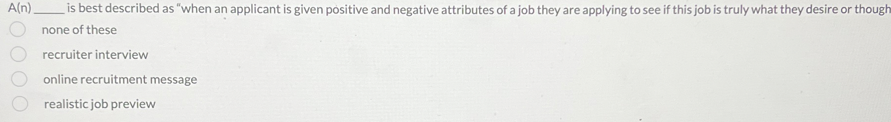 Solved A(n), ﻿is best described as "when an applicant is | Chegg.com