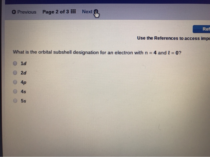 Solved what is the orbital subshell designation for an | Chegg.com