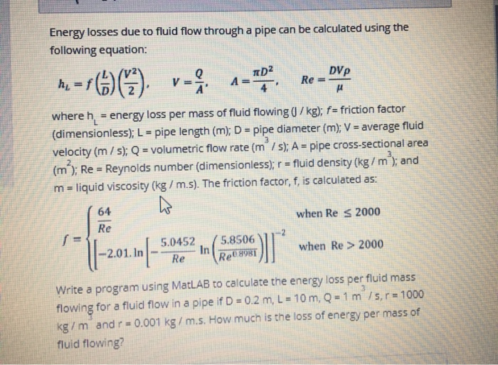 Solved Energy losses due to fluid flow through a pipe can be | Chegg.com