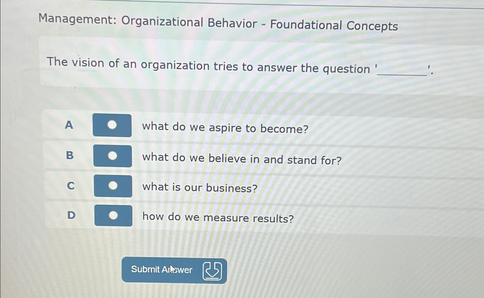 Solved Management: Organizational Behavior - ﻿Foundational | Chegg.com
