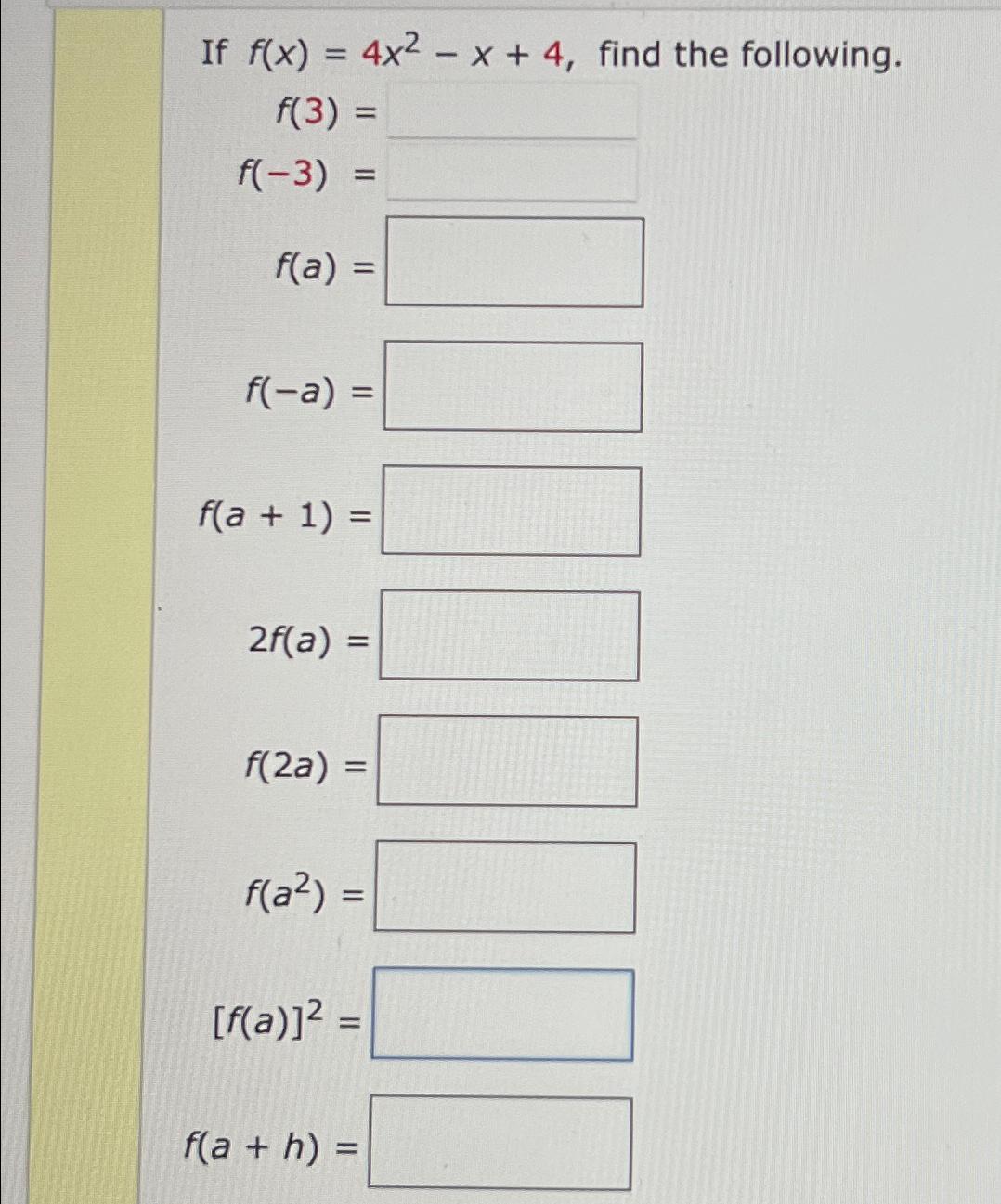 Solved If f(x)=4x2-x+4, ﻿find the | Chegg.com