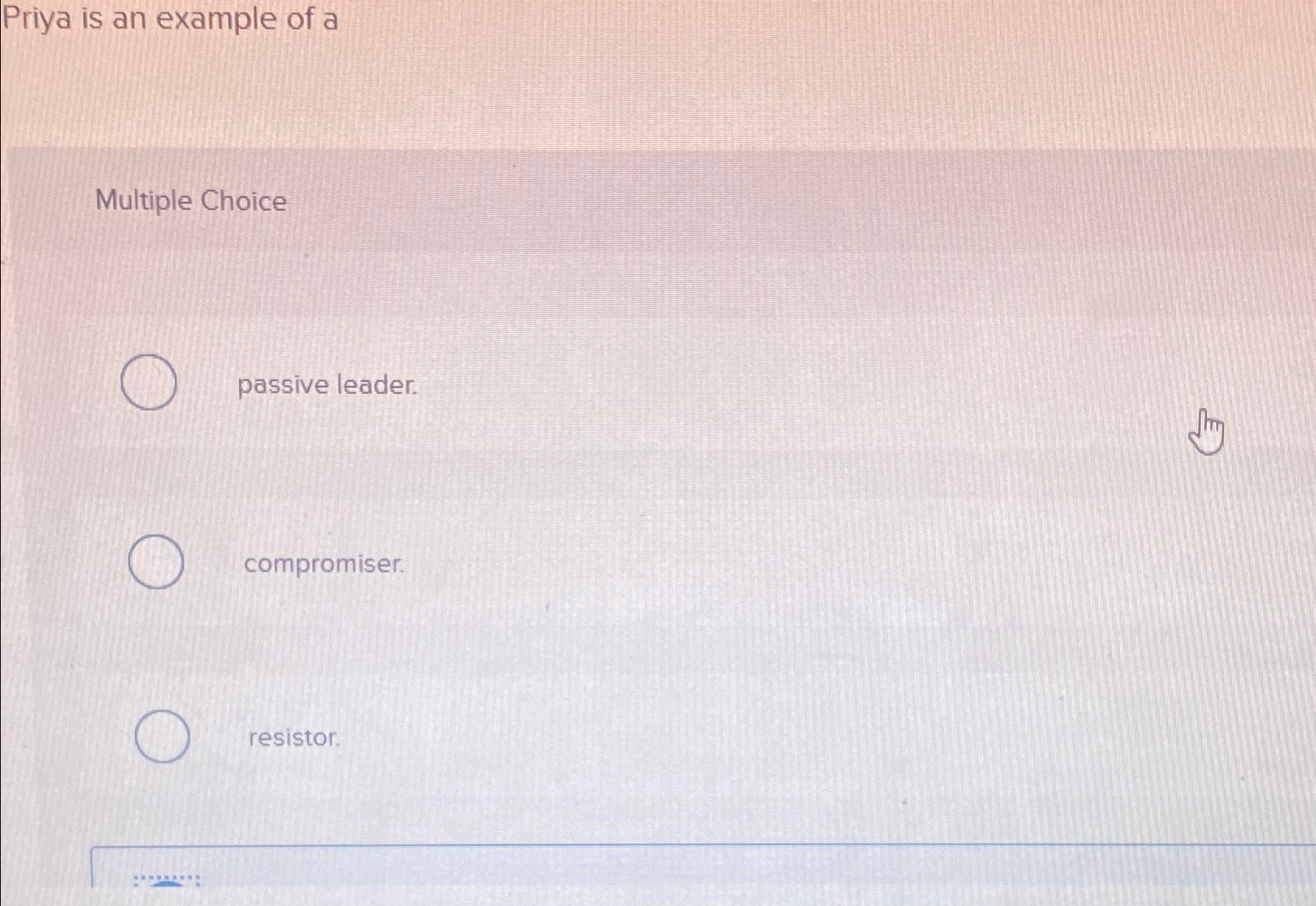 Solved Priya is an example of aMultiple Choice ﻿passive | Chegg.com