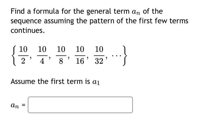 Solved Find a formula for the general term an of the | Chegg.com