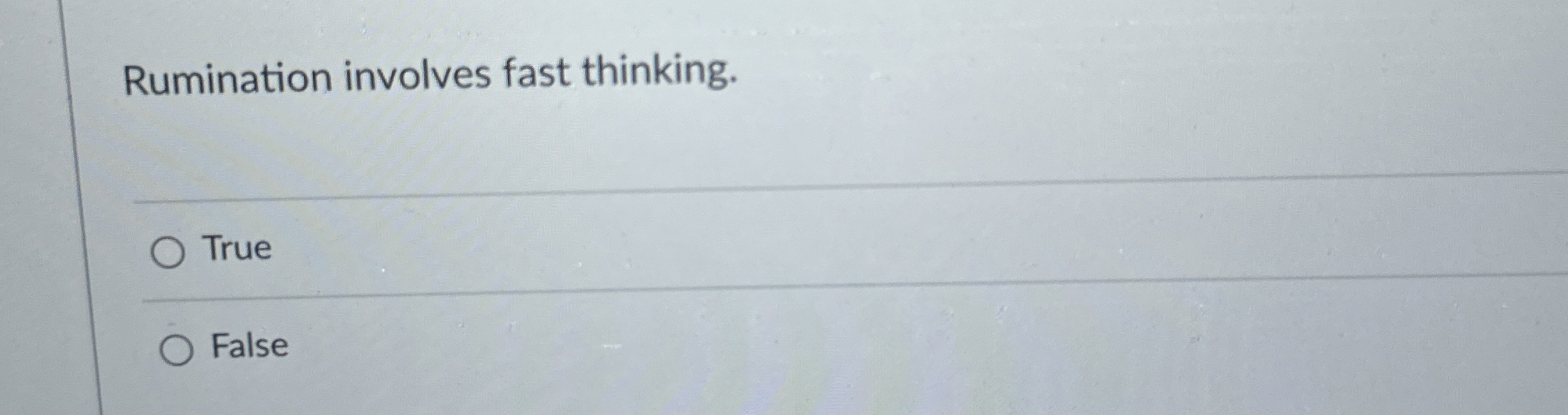 Solved Rumination involves fast thinking.q,TrueFalse | Chegg.com