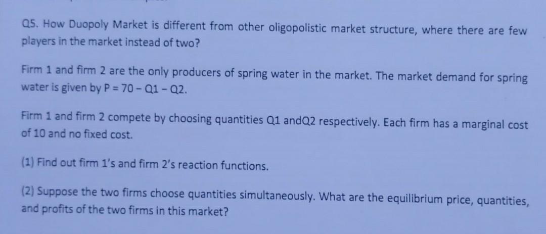 Solved Q5. How Duopoly Market is different from other | Chegg.com