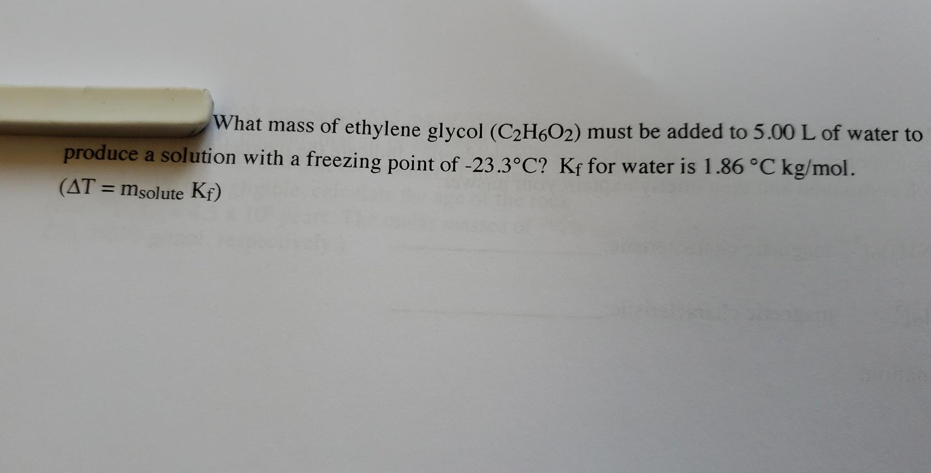 Solved What mass of ethylene glycol (C2H6O2) must be added | Chegg.com