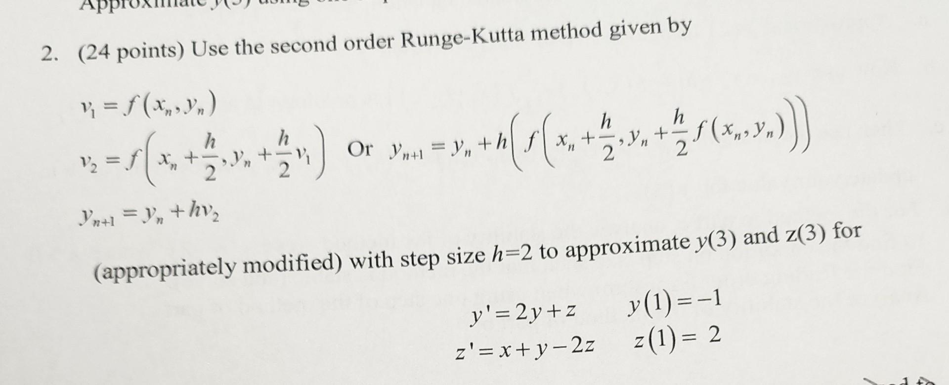 Solved 2. (24 points) Use the second order Runge-Kutta | Chegg.com