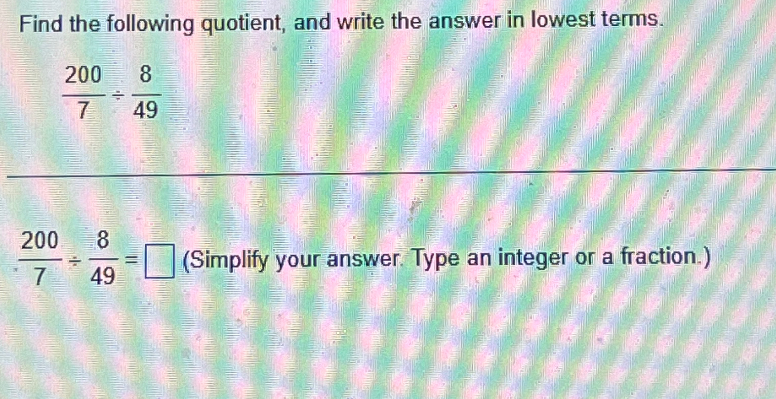 Solved Find the following quotient, and write the answer in | Chegg.com