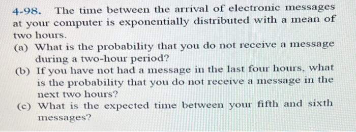 Solved 4-98. The time between the arrival of electronic | Chegg.com