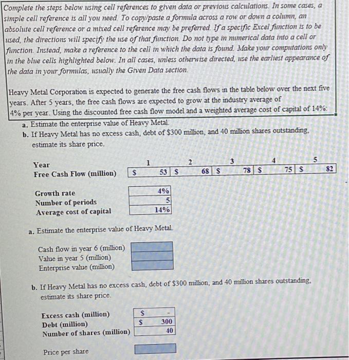 Solved Complete the steps below using cell references to | Chegg.com