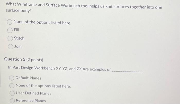 Solved What Wireframe and Surface Worbench tool helps us | Chegg.com