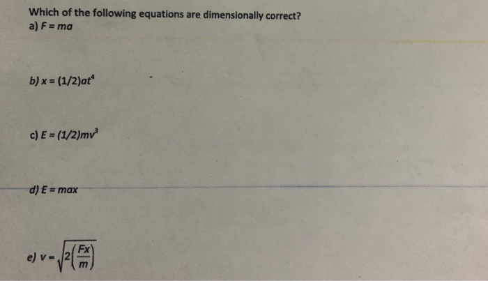 Solved Which of the following equations are dimensionally | Chegg.com