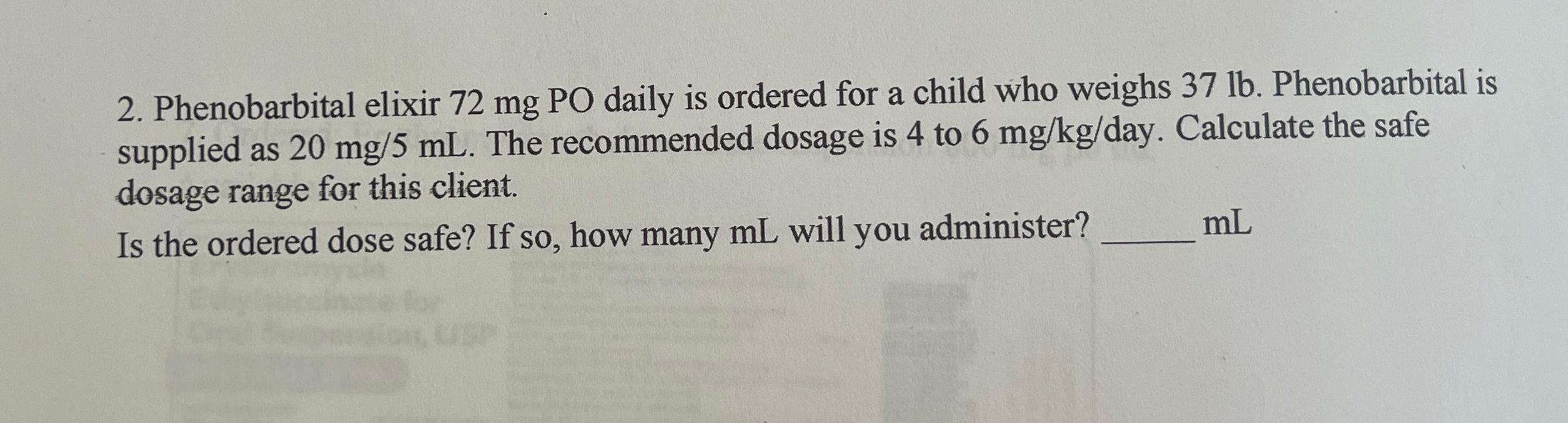 Solved Phenobarbital elixir 72mg ﻿PO daily is ordered for a | Chegg.com