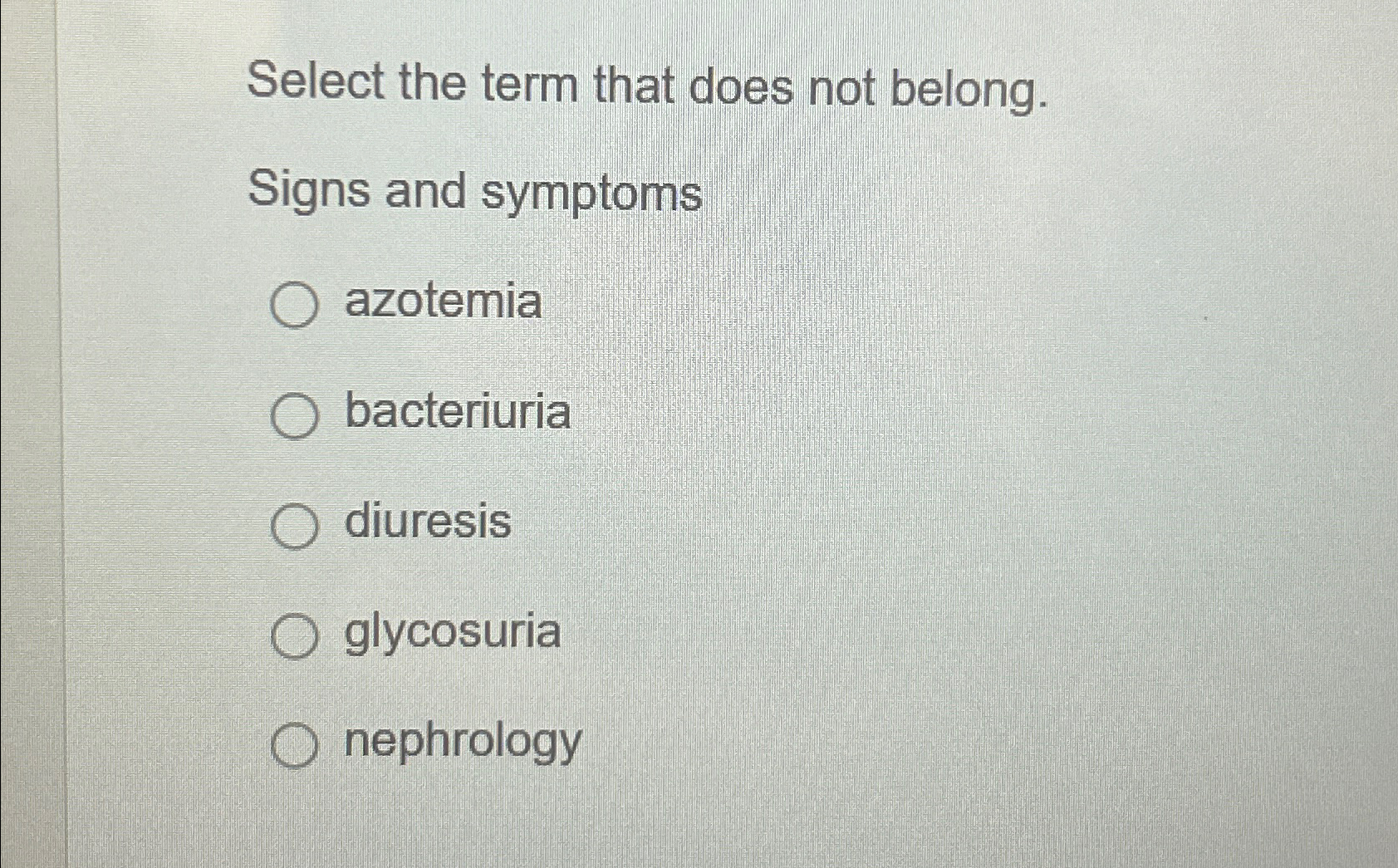 Solved Select the term that does not belong.Signs and | Chegg.com