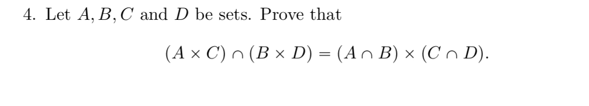 Let A,B,C ﻿and D ﻿be sets. Prove | Chegg.com