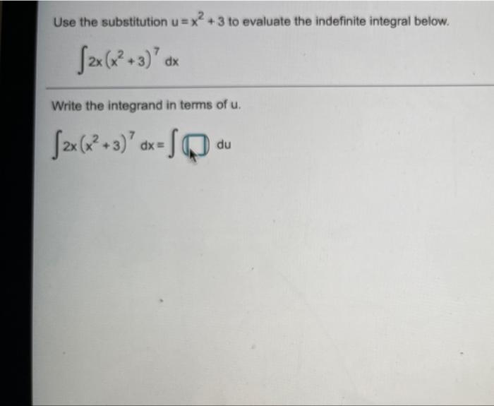 Solved Use the substitution u = x2 + 3 to evaluate the | Chegg.com