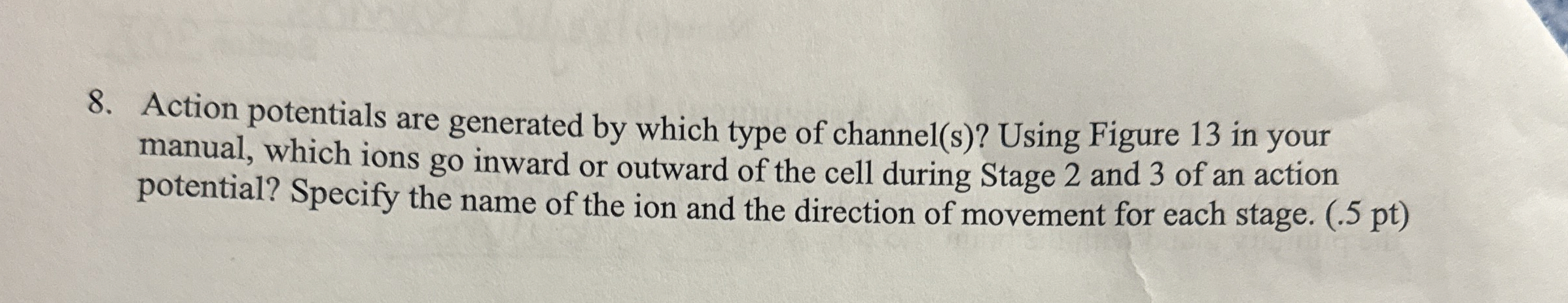 Solved Action potentials are generated by which type of | Chegg.com