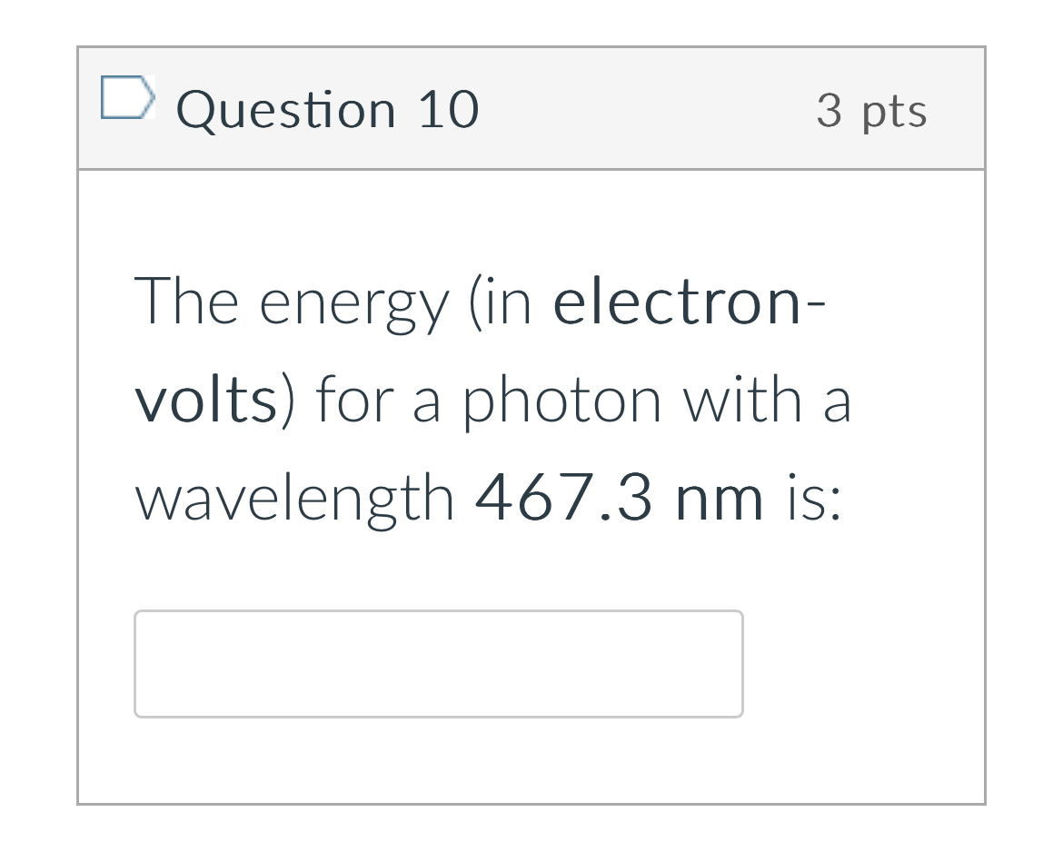 Solved Question 103 ﻿ptsThe energy (in electronvolts) ﻿for a | Chegg.com