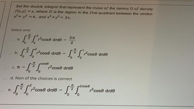 Solved Set the double integral that represent the mass of | Chegg.com