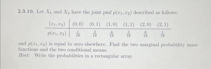 Solved 2.3.10. Let X1 and X2 have the joint pmf p(x1,x2) | Chegg.com
