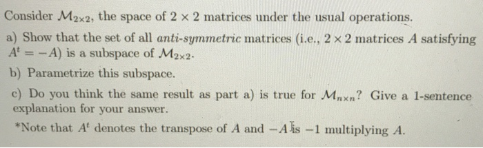 Solved Consider M2x2, the space of 2 x 2 matrices under the | Chegg.com