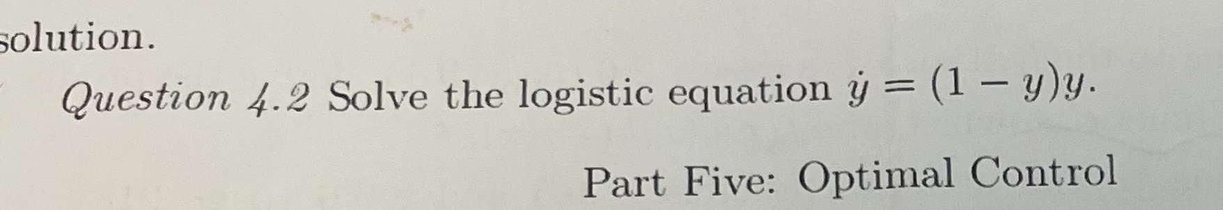 Solved solution.Question 4. 2 ﻿Solve the logistic equation | Chegg.com