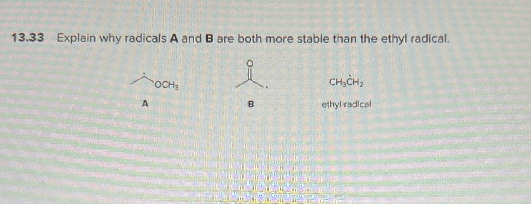 Solved 13.33 ﻿Explain why radicals A and B ﻿are both more | Chegg.com