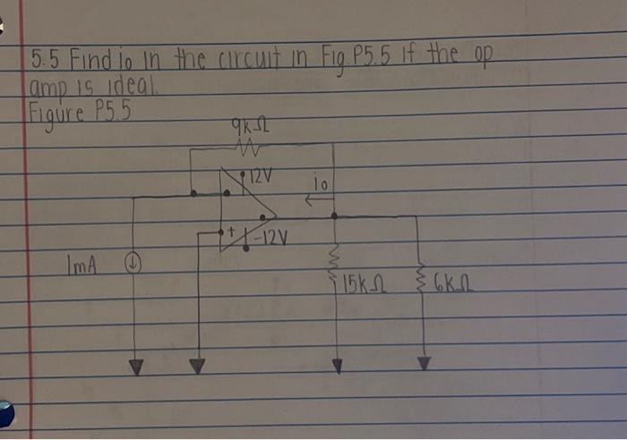 5.5 Find io in the circuit in Fig.P5.5 if the op amp | Chegg.com