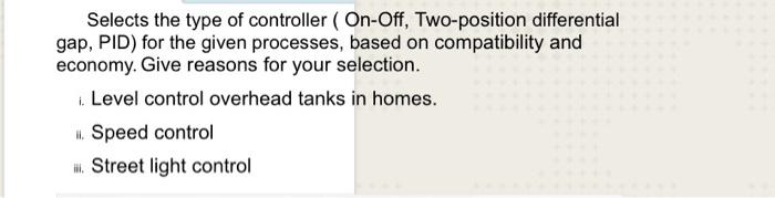 Solved Selects the type of controller ( On-Off, Two-position | Chegg.com