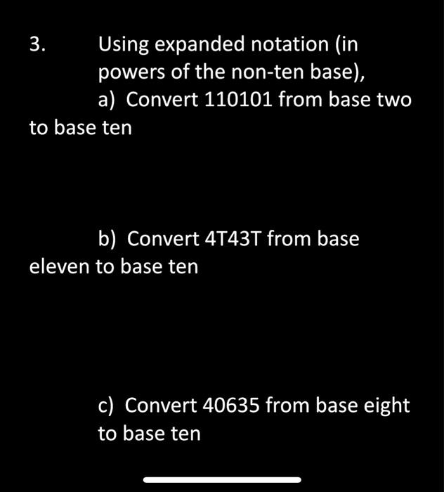 Solved 3. Using expanded notation (in powers of the non-ten | Chegg.com