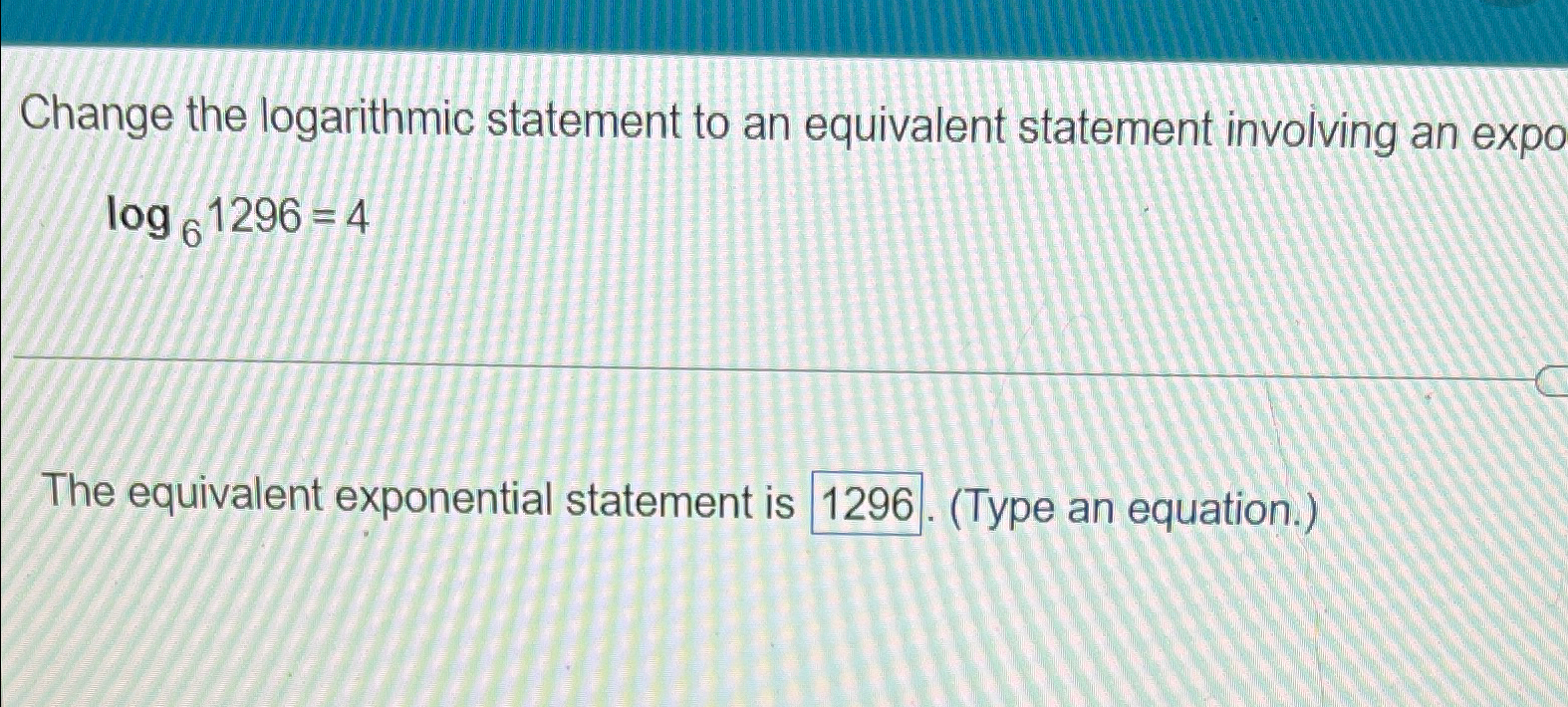 Solved Change the logarithmic statement to an equivalent | Chegg.com