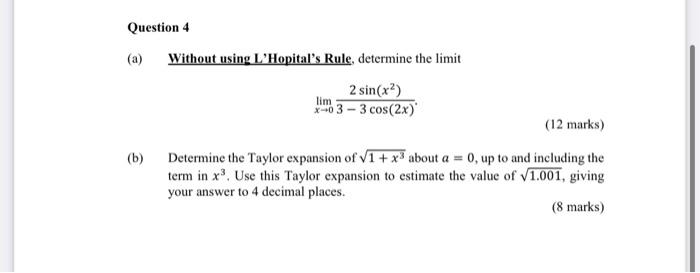 Solved (a) Without using L'Hopital's Rule, determine the | Chegg.com