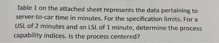 Solved Table 1 on the attached sheet represents the data | Chegg.com