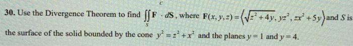Solved 30. Use the Divergence Theorem to find ∬SF⋅dS, where | Chegg.com