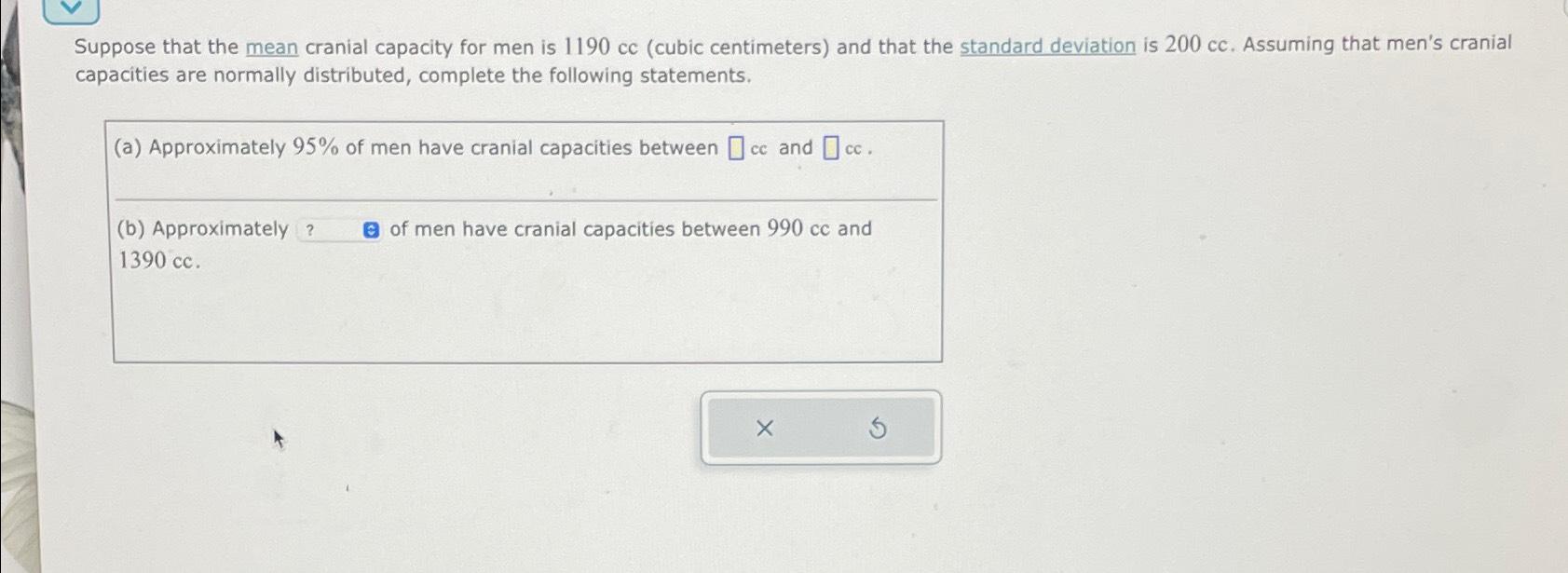Solved Suppose that the mean cranial capacity for men is | Chegg.com