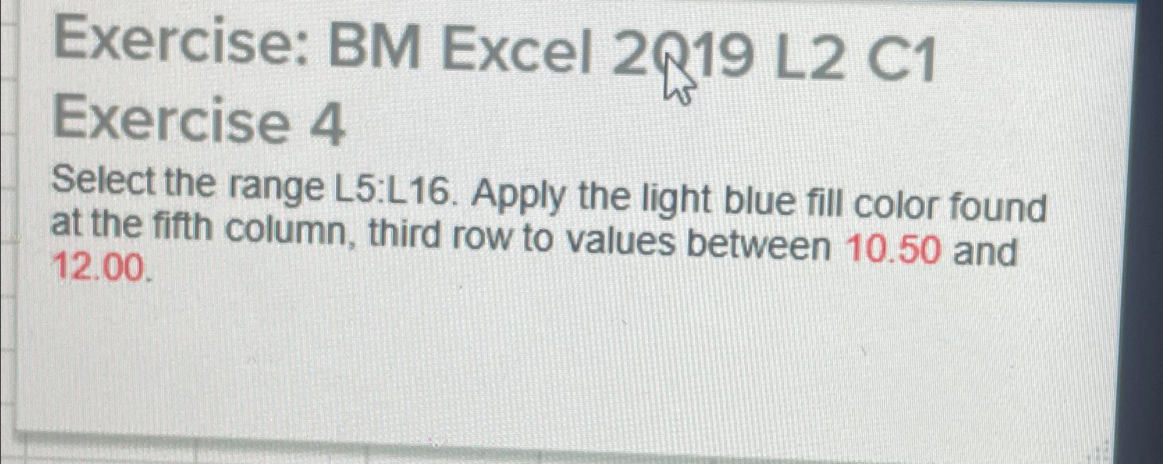 Solved Exercise: BM Excel 2Q19 ﻿L2 ﻿C1 ﻿Exercise 4Select the | Chegg.com
