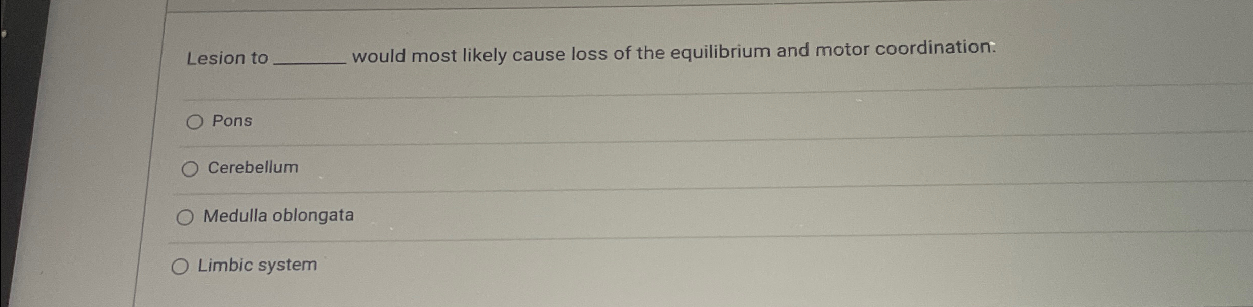 Solved Lesion to ﻿would most likely cause loss of the | Chegg.com