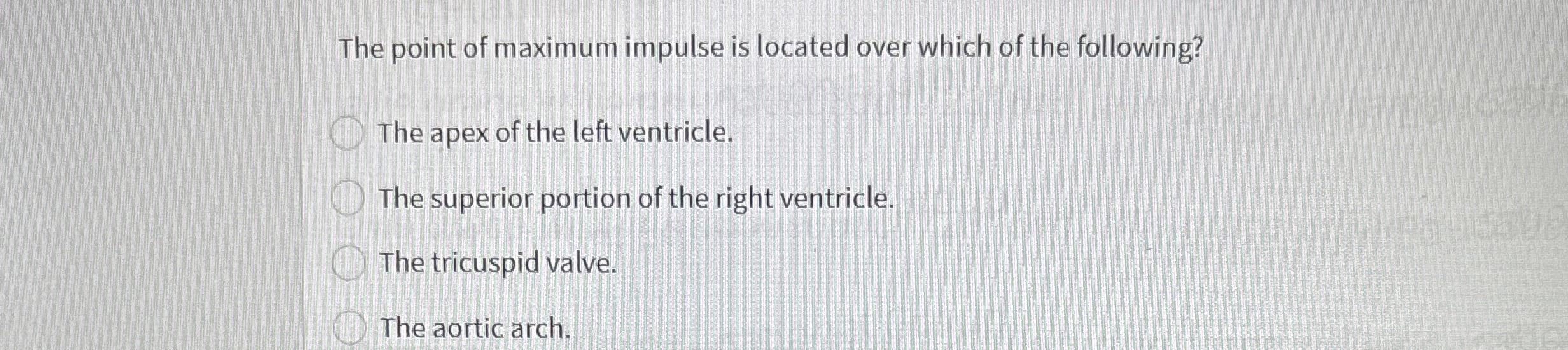 Solved The point of maximum impulse is located over which of | Chegg.com