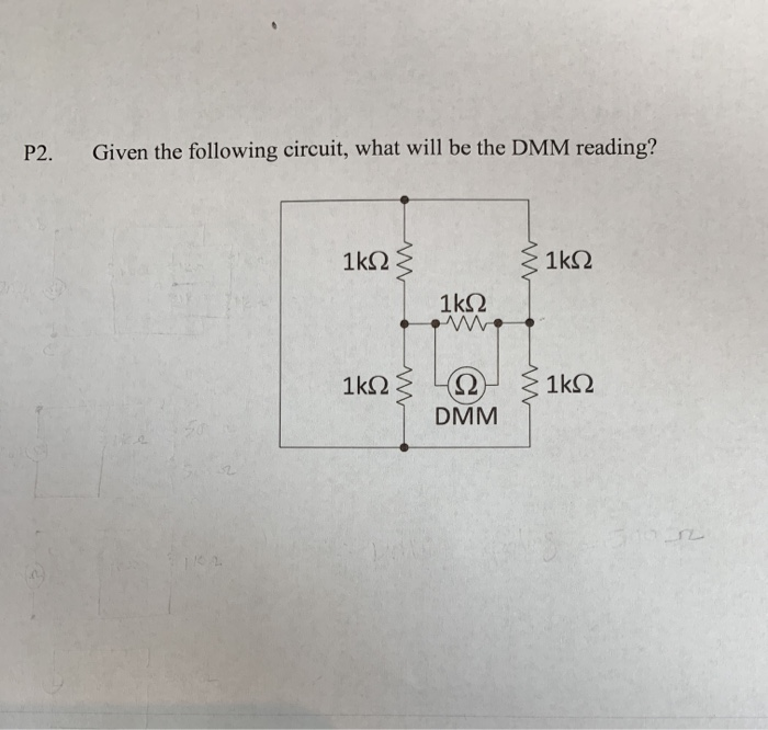 Solved P2. Given the following circuit, what will be the DMM | Chegg.com