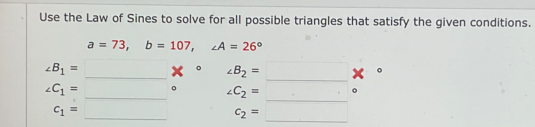 Solved Use the Law of Sines to solve for all possible | Chegg.com