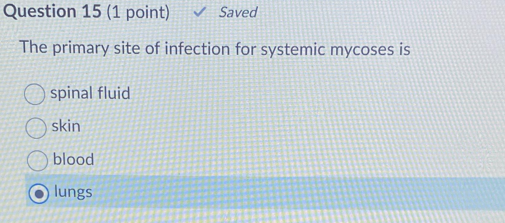 Solved Question 15 (1 ﻿point) ﻿SavedThe primary site of | Chegg.com
