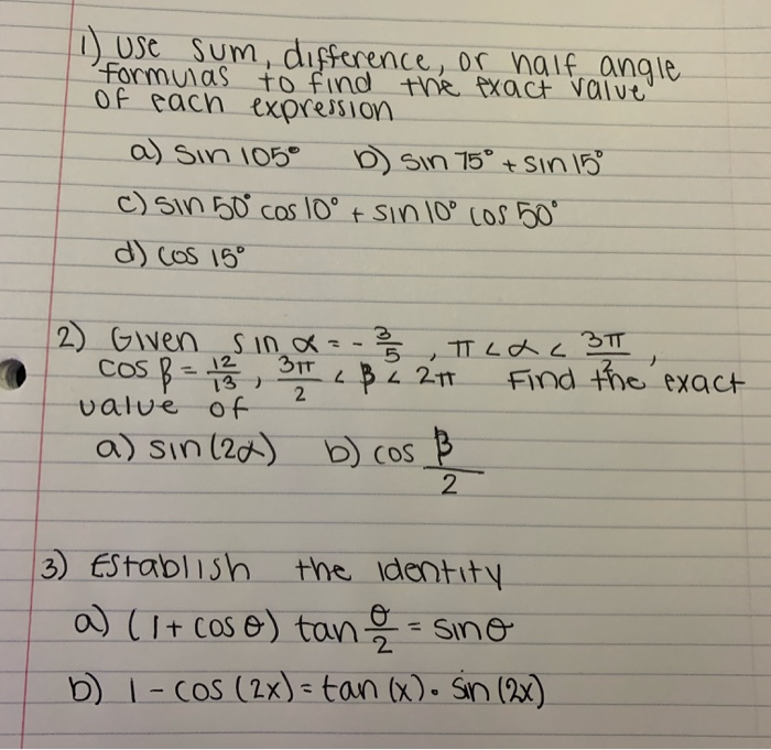 Solved 1) use sum, difference, or half angle formulas to | Chegg.com