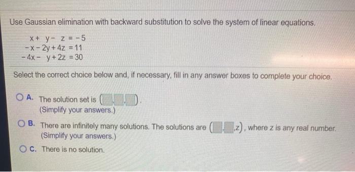 Solved Use Gaussian elimination with backward substitution | Chegg.com