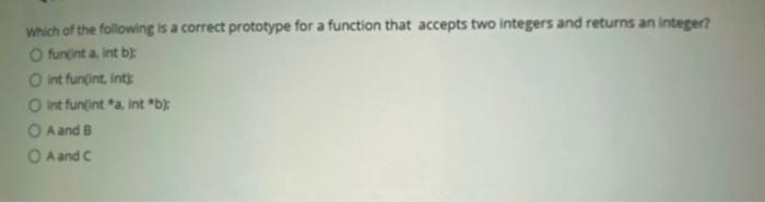 Solved Which of the following is a correct prototype for a | Chegg.com