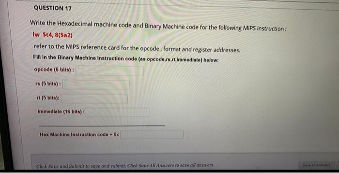 Solved QUESTION 17 Write the Hexadecimal machine code and | Chegg.com