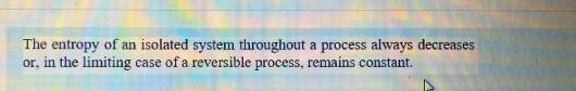 Solved The entropy of an isolated system throughout a | Chegg.com